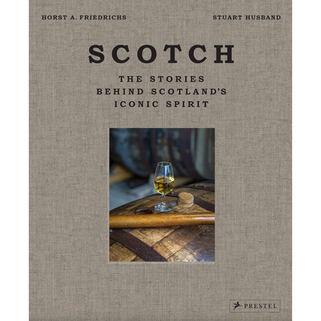 Scotch : The Stories Behind Scotland's Iconic Spirit – Jones & Daughters